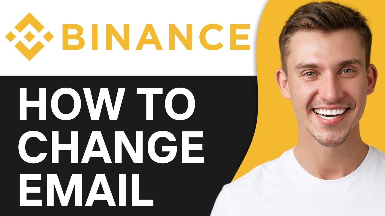HOW TO CHANGE EMAIL IN BINANCE - One News Page VIDEO