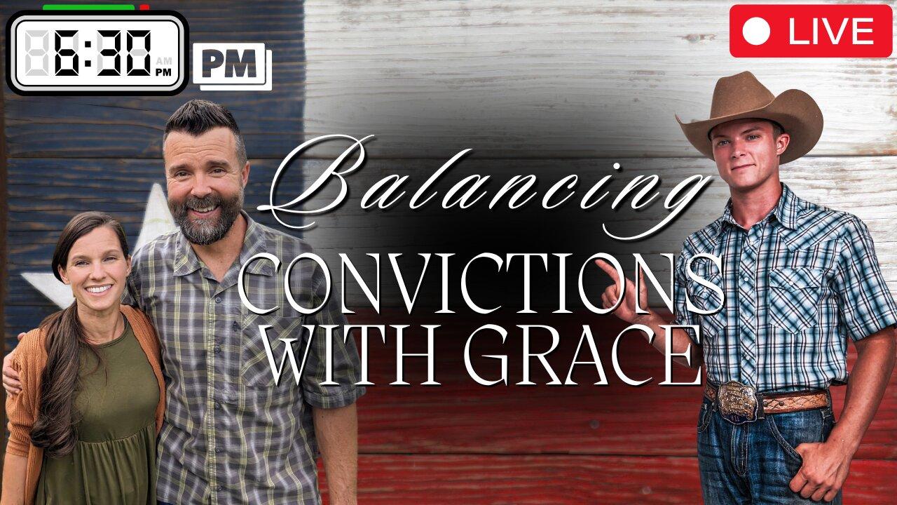 Balancing Convictions With Grace - One News Page VIDEO