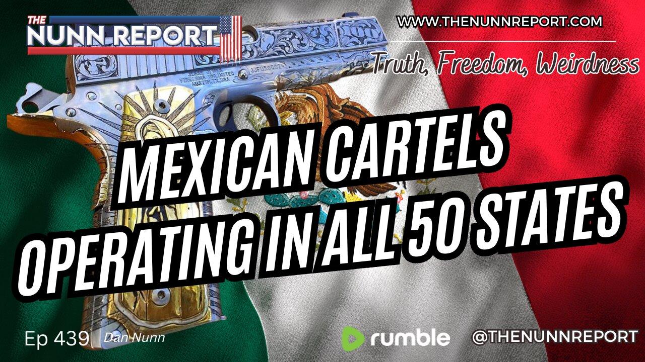 Ep 439 Mexican Cartels Operating in All 50 - One News Page VIDEO