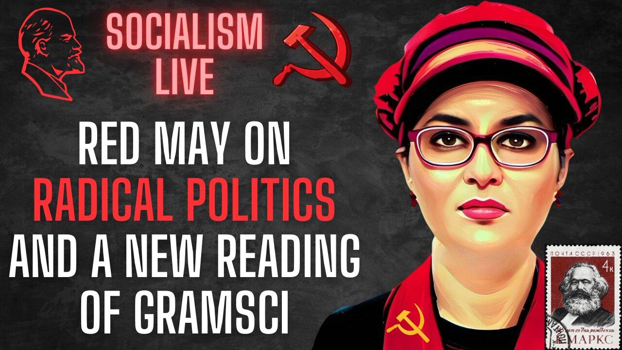 SOCIALISM LIVE: Red May on Radical Politics and - One News Page VIDEO