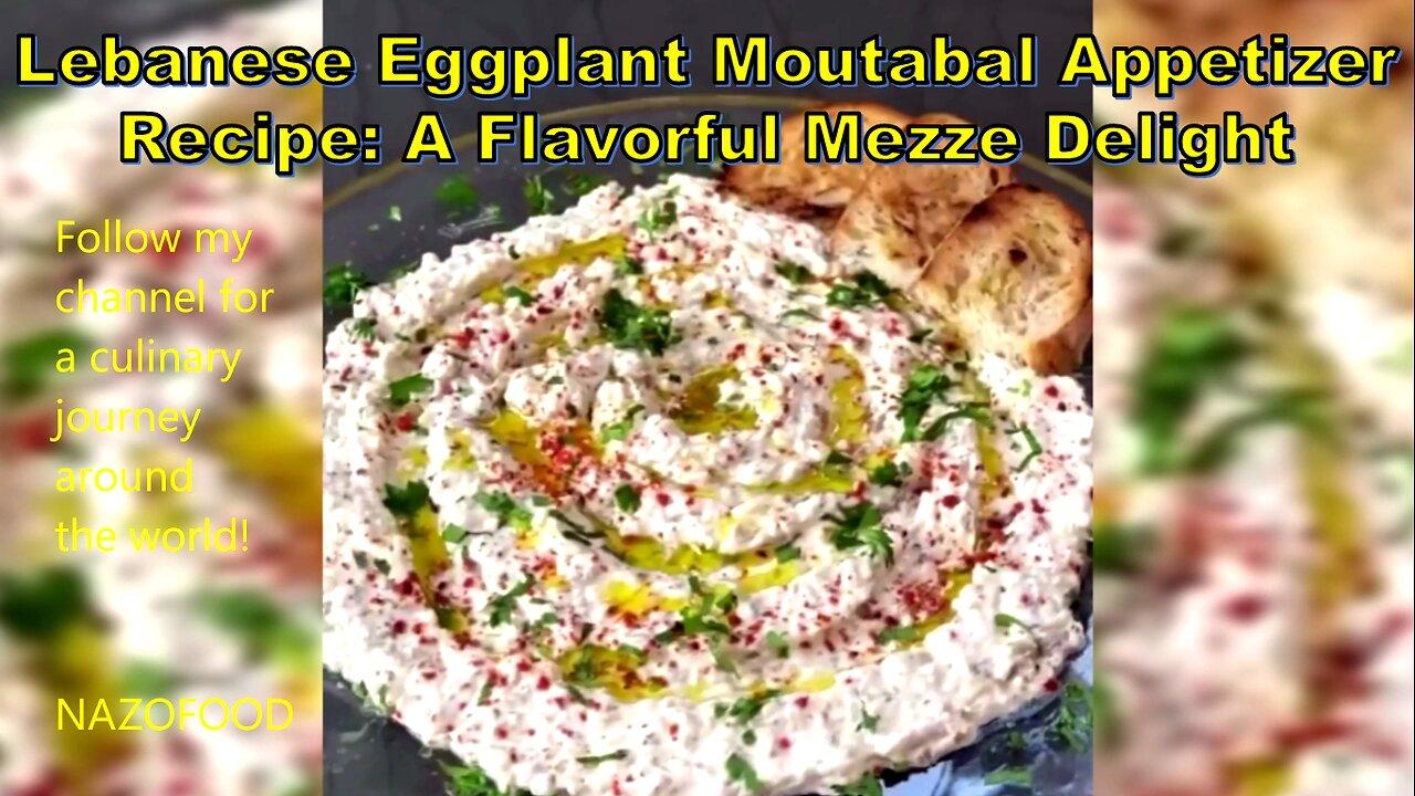 Lebanese Eggplant Moutabal Appetizer Recipe: A - One News Page VIDEO