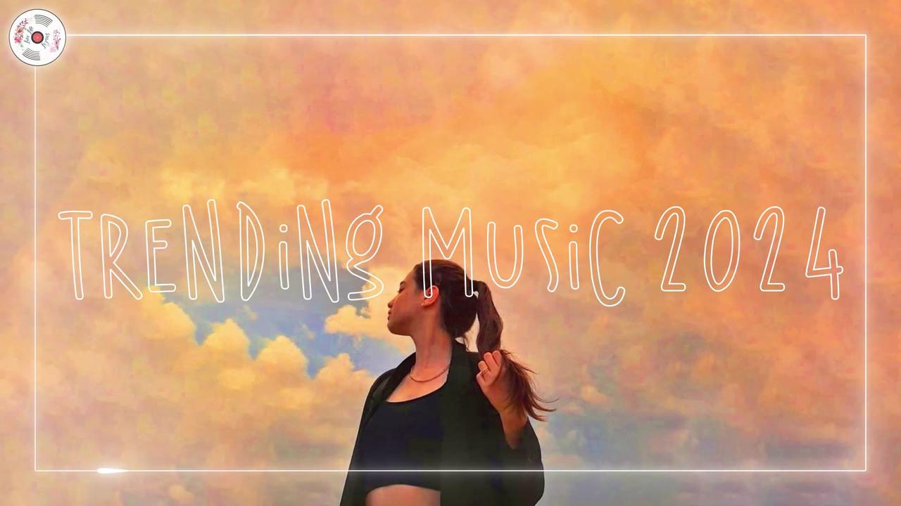 Trending music 2024 🍩 Tiktok trending songs ~ - One News Page VIDEO