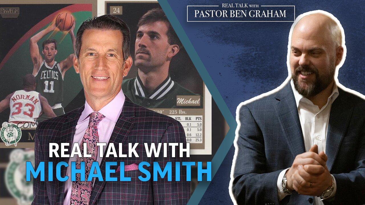 Michael Smith | Real Talk with Pastor Ben Graham - One News Page VIDEO
