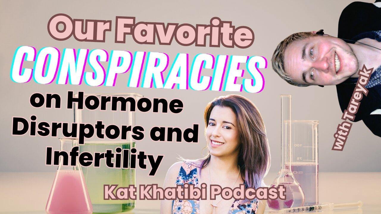 Our Favorite CONSPIRACIES on Hormone Disruptors - One News Page VIDEO