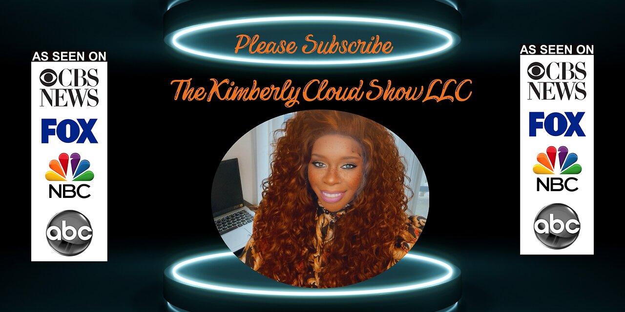 The Kimberly Cloud Show LLC FINALLY EDITING AND - One News Page VIDEO