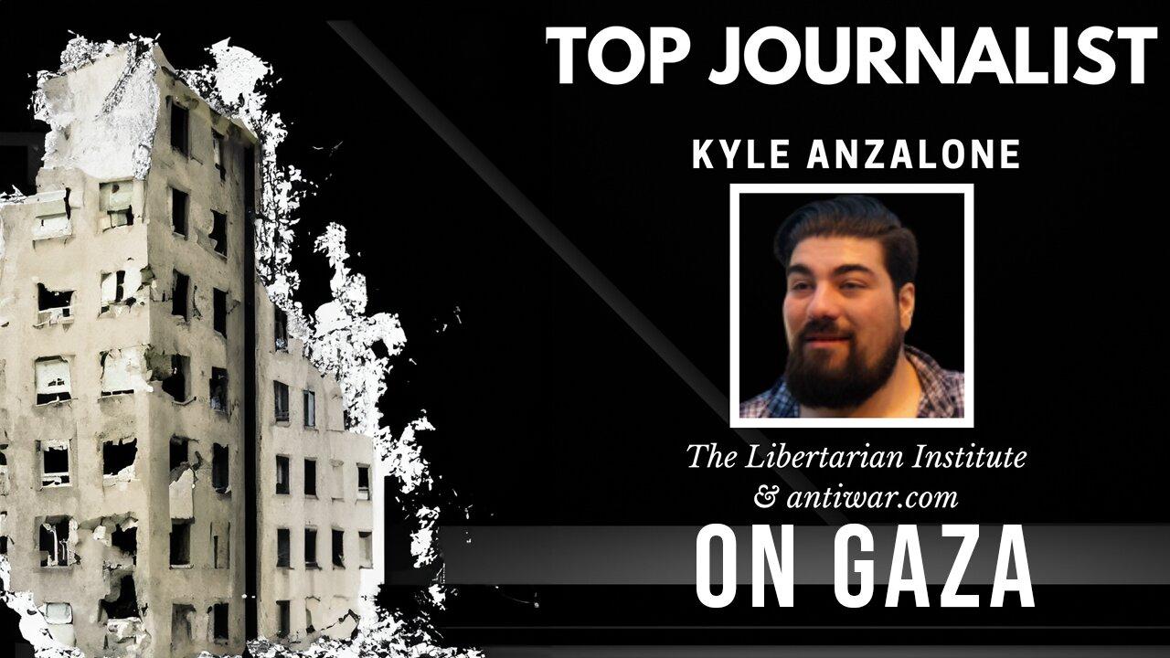 Kyle Anzalone On Gaza - One News Page VIDEO