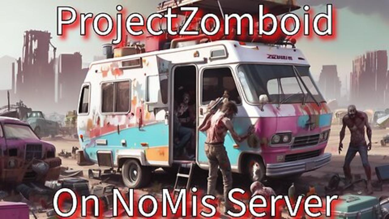 Project Zomboid On NoMis Server - One News Page VIDEO