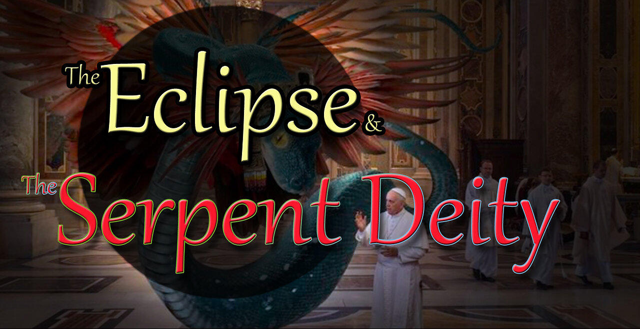 The Eclipse & The Serpent Deity by David - One News Page VIDEO