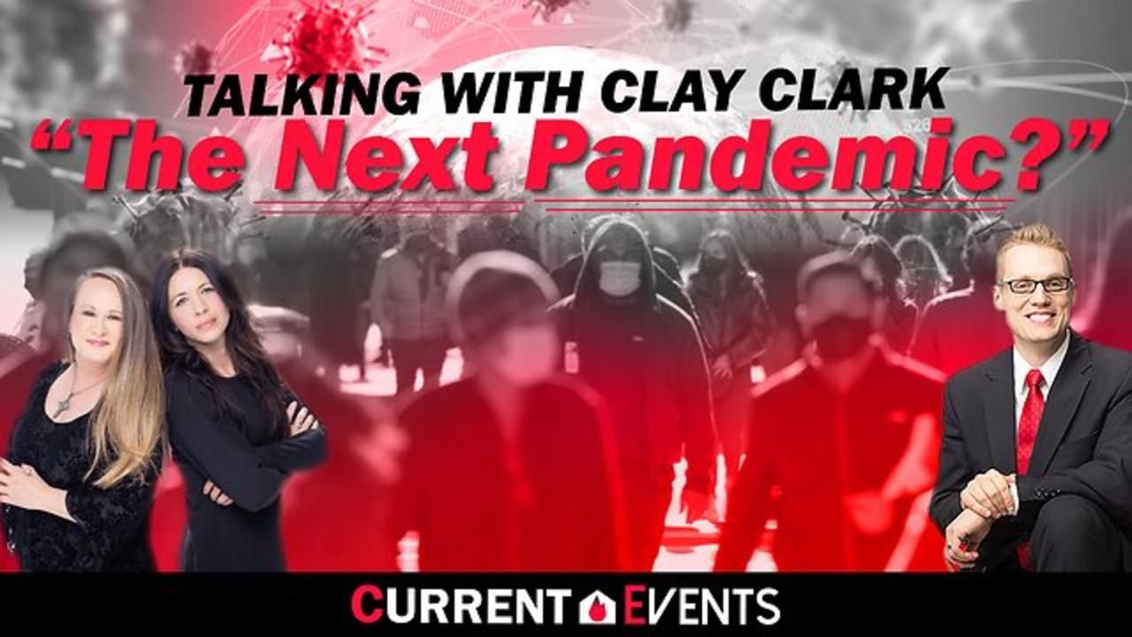 Talking With Clay Clark - The Next Pandemic? - One News Page VIDEO