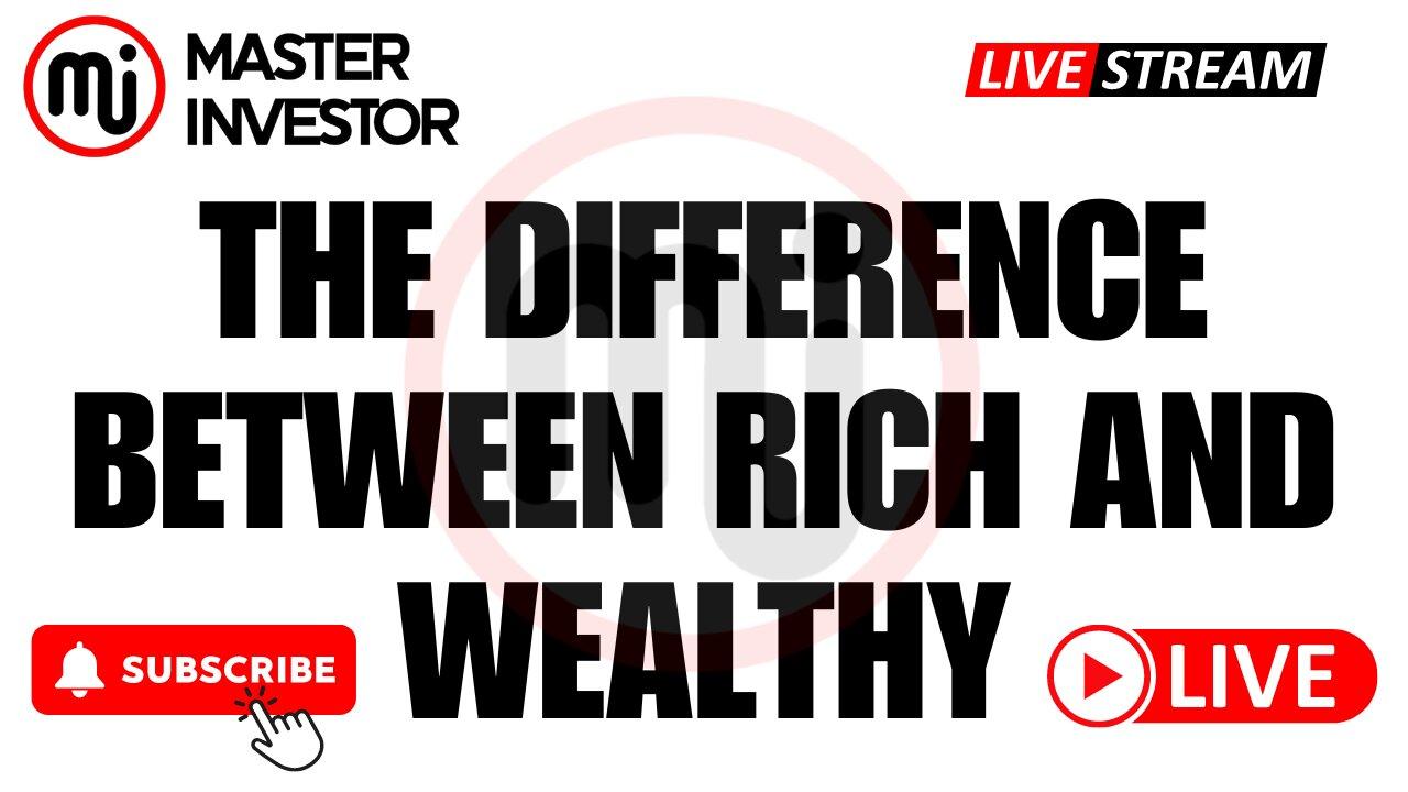 The Difference Between Rich and Wealthy | Wealth - One News Page VIDEO