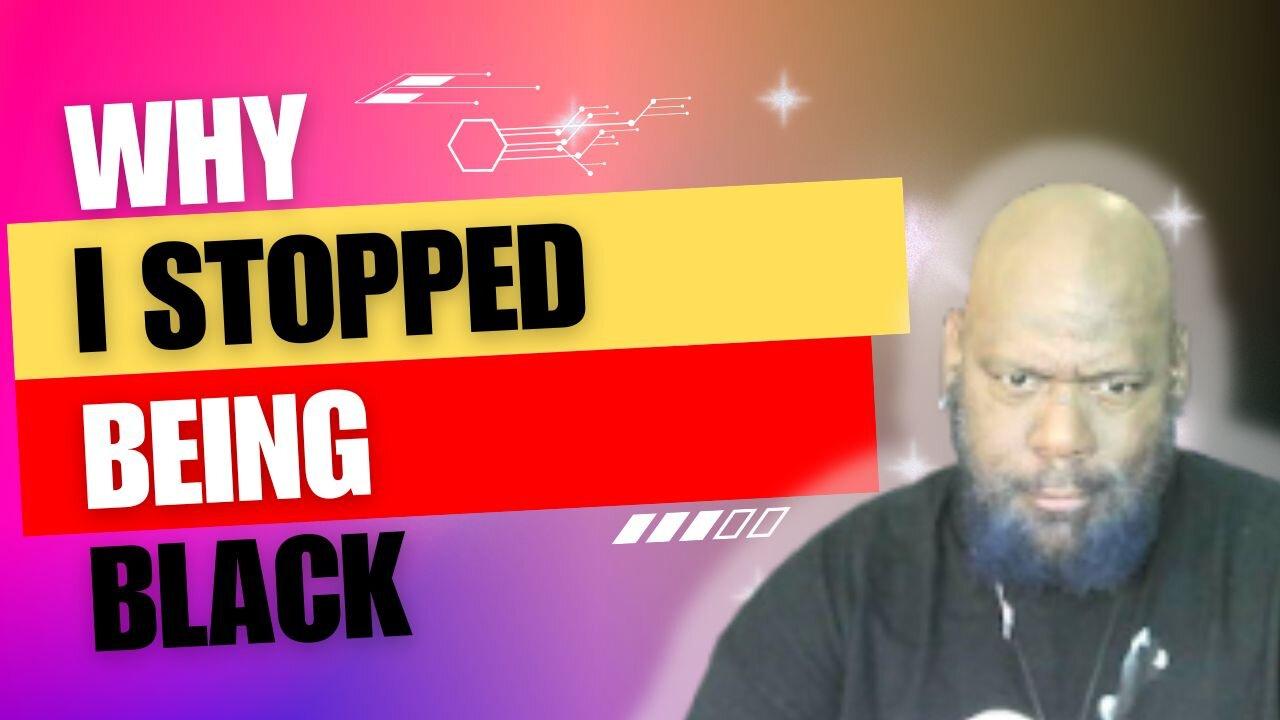 Why I Stopped Being Black - One News Page VIDEO