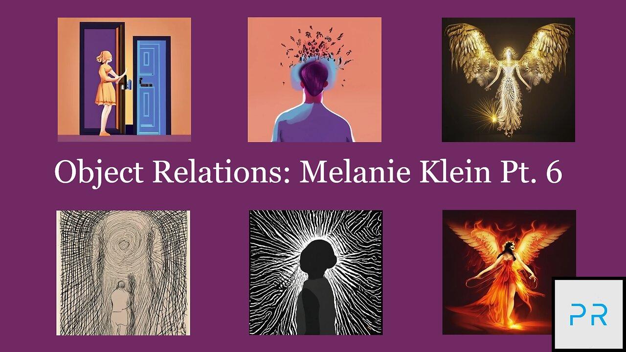 Object Relations: Melanie Klein Pt. 6 - One News Page VIDEO
