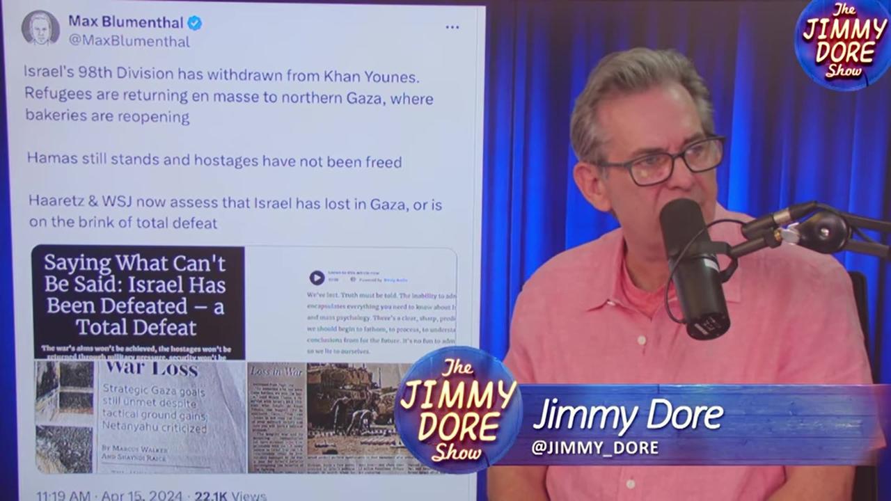 The Jimmy Dore Show, "Israel Lost". - One News Page VIDEO
