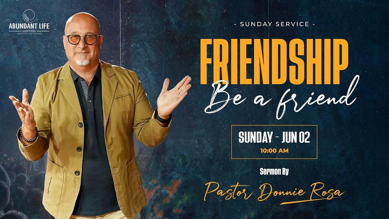 Friendship | Be a Friend | Pastor Donnie Rosa - One News Page VIDEO