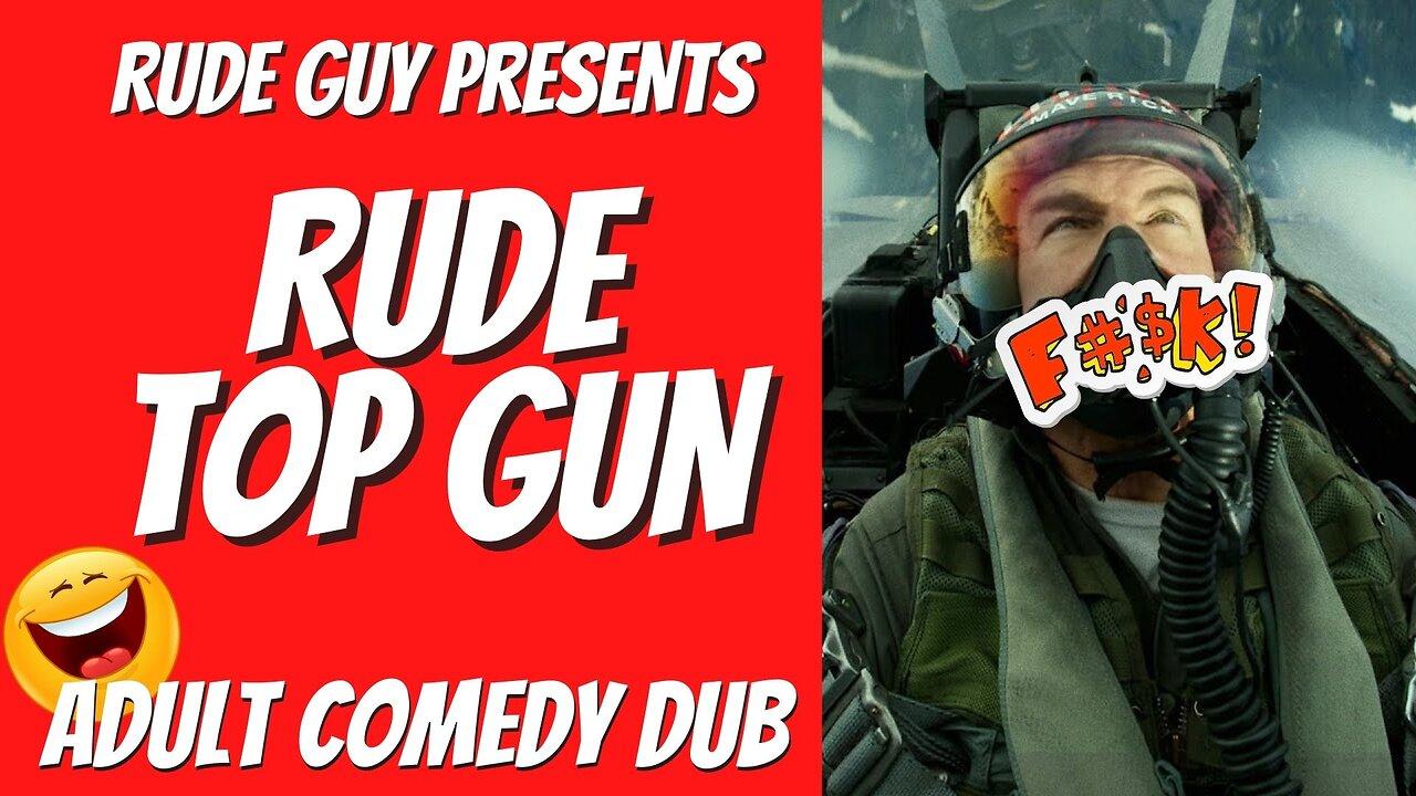 Rude Top Gun by Rude Guy - Adult Comedy Dub - One News Page VIDEO