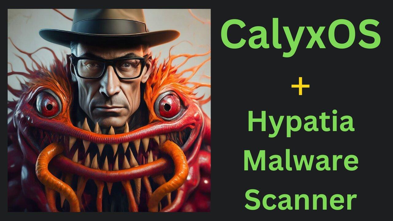 CalyxOS: Scanning For Malware With Hypatia - - One News Page VIDEO