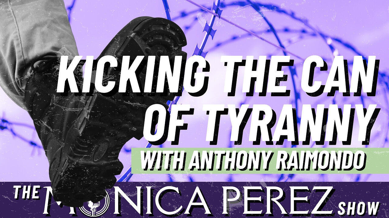 Kicking the Can of Tyranny w/ Anthony Raimondo - One News Page VIDEO
