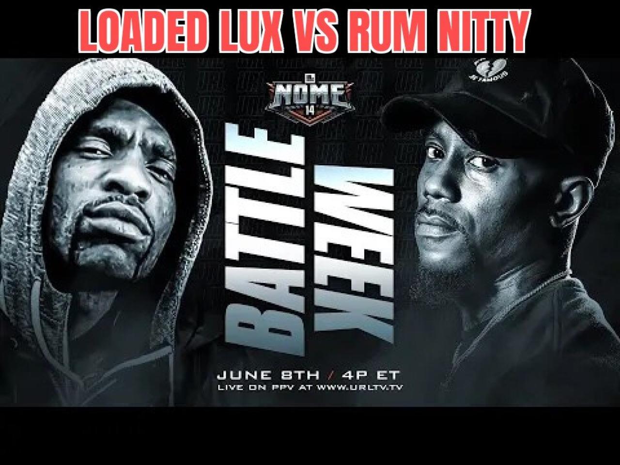 Loaded Lux vs Rum Nitty, FULL Rap Battle June 8, - One News Page VIDEO