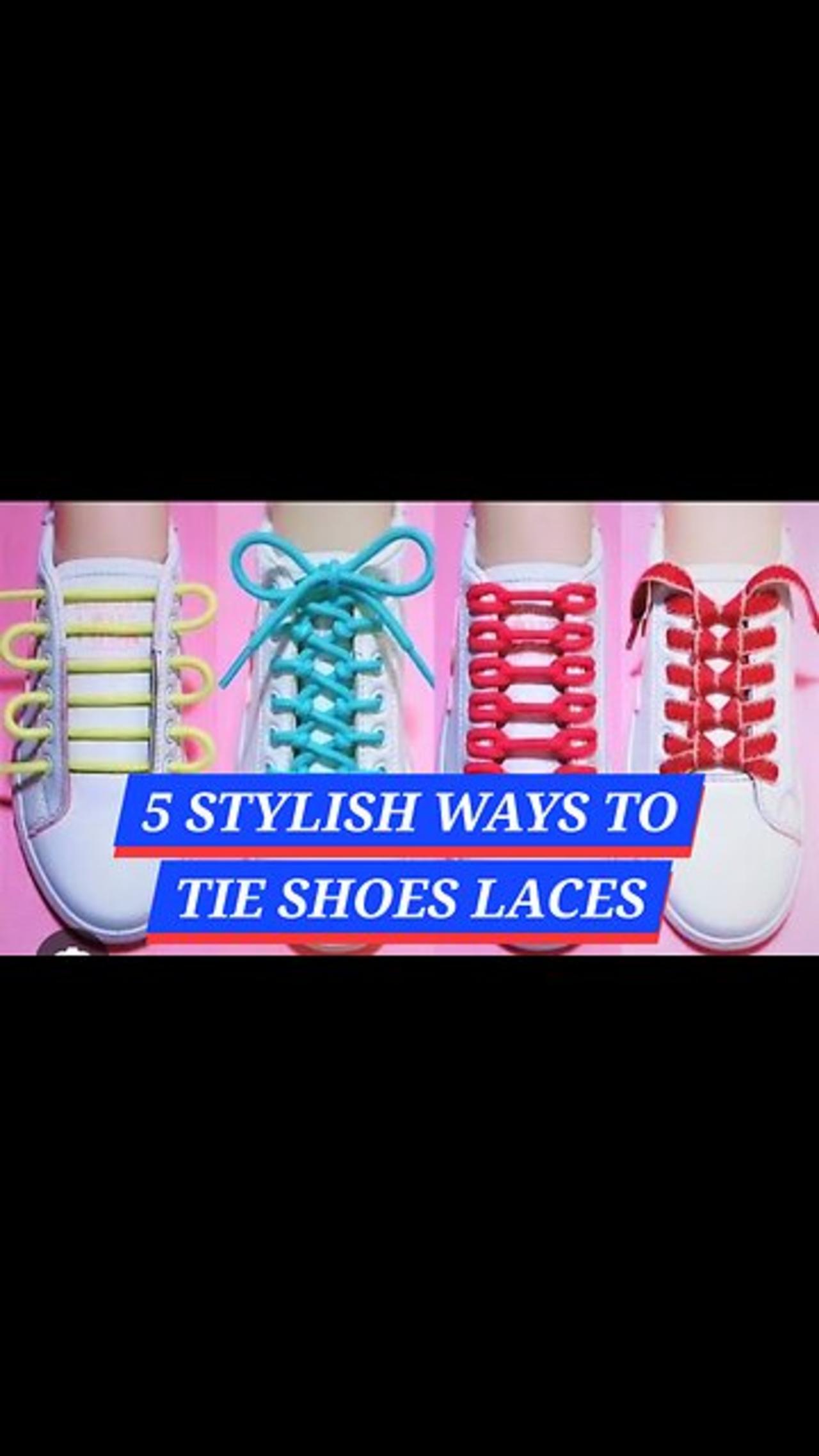 5 Dashing Ways to Tie Shoe Laces !!!! - One News Page VIDEO