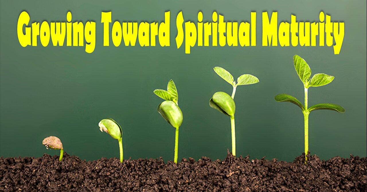 Growing Toward Spiritual Maturity - LIVE Stream - One News Page VIDEO