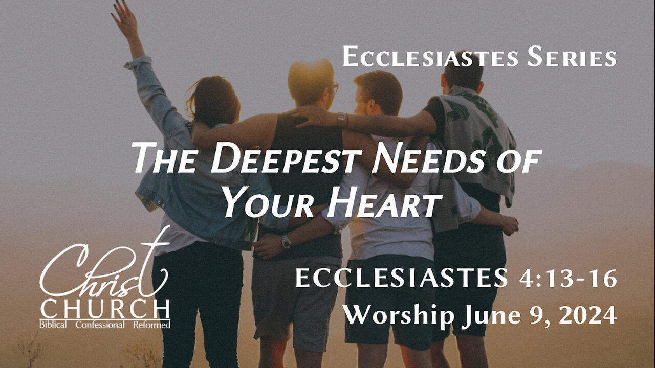The Deepest Needs of Your Heart | Ecclesiastes - One News Page VIDEO