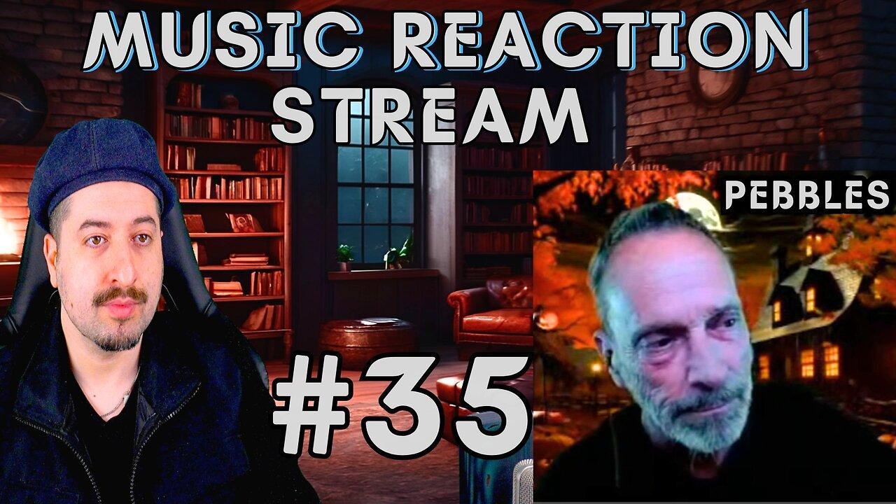 Music Reaction Live Stream #35 With Pebbles - One News Page VIDEO