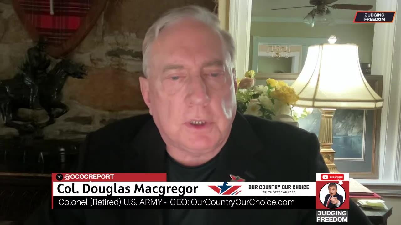 Colonel Douglas Macgregor : Netanyahu’s Days - One News Page VIDEO