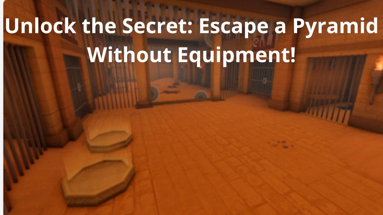 Roblox - Unlock the Secret: Escape a Pyramid - One News Page VIDEO