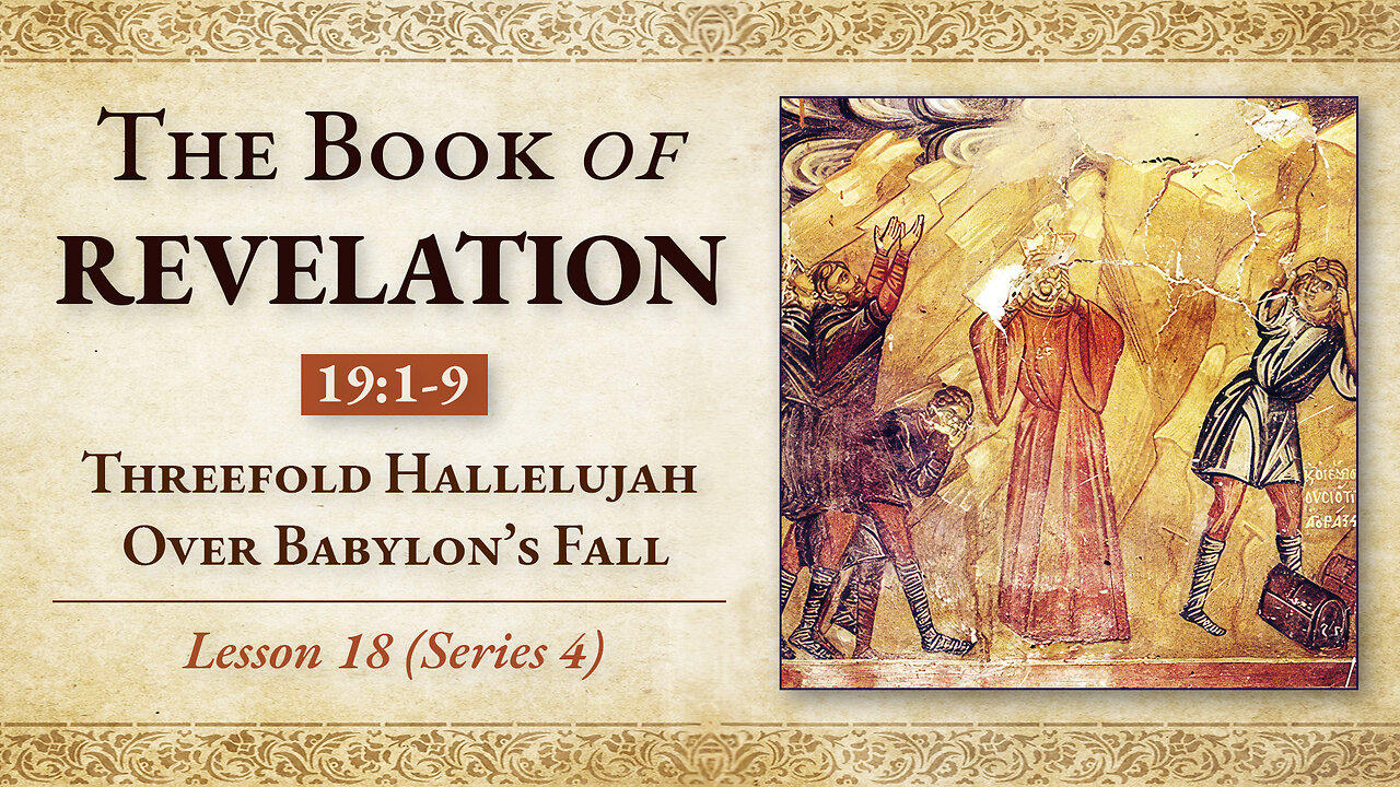 Threefold Hallelujah Over Babylon's Fall: - One News Page VIDEO