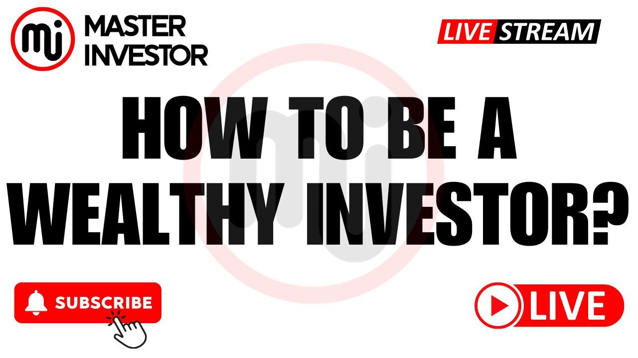 How To Be A Wealthy Investor? | 7 Ways to Start - One News Page VIDEO