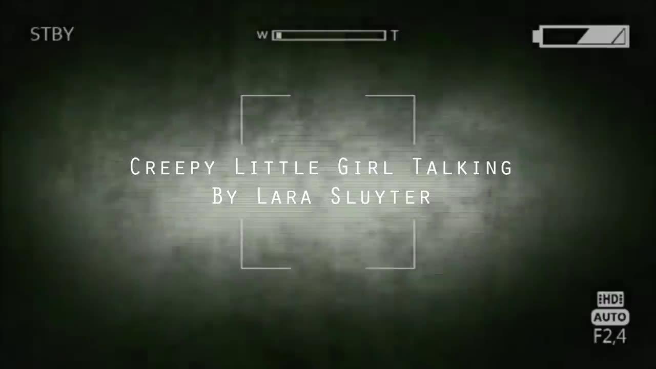 Creepy Little Girl Talking, Singing, Whispering - One News Page VIDEO