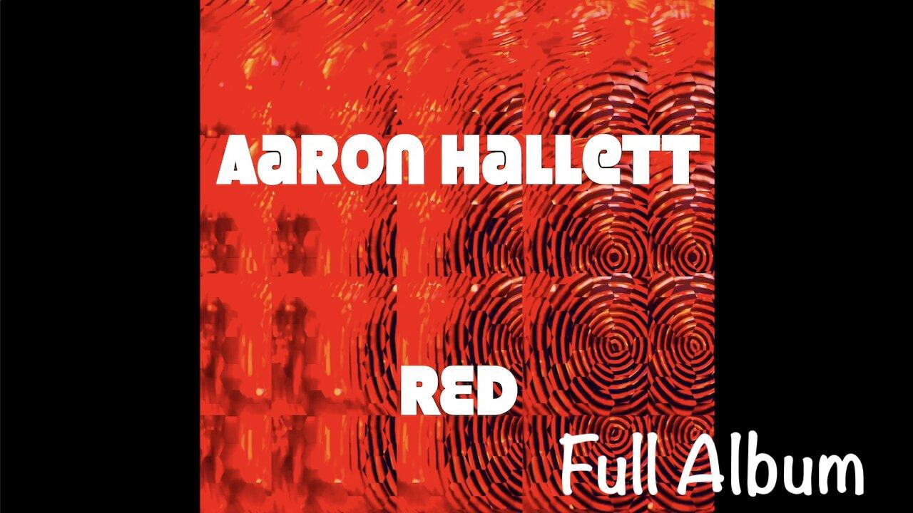 "Red" album by Aaron Hallett - One News Page VIDEO