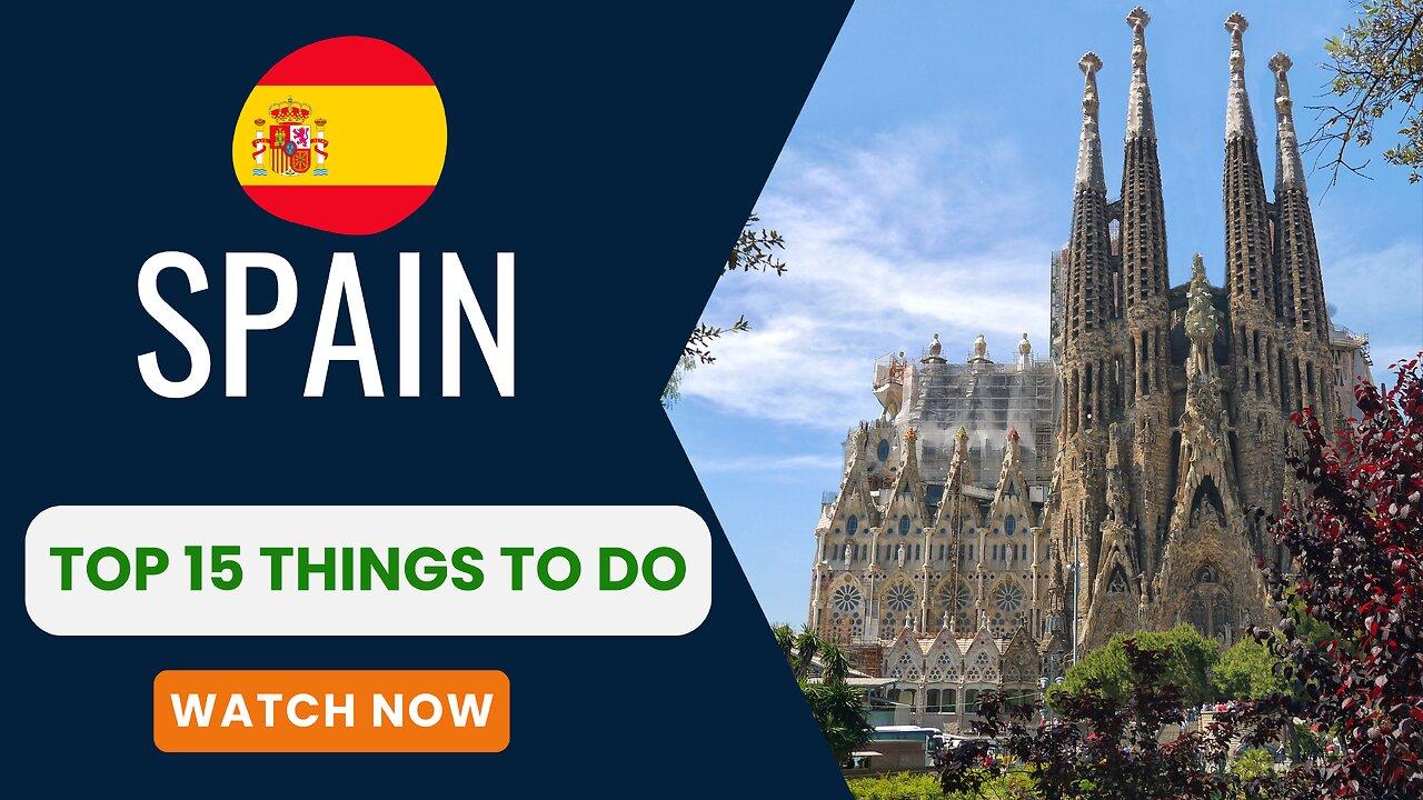 Spain, Top 15 things to do. - One News Page VIDEO