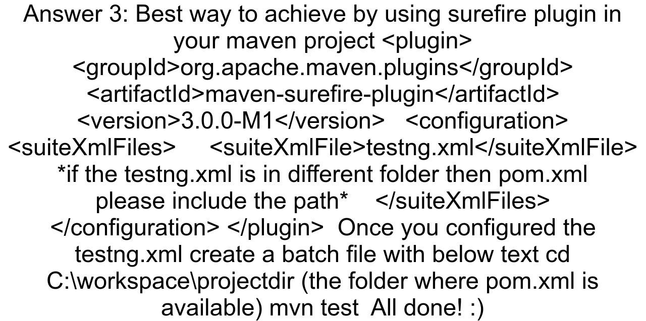 Create A Batch File To Invoke Testngxml To Run One News Page Video 7264