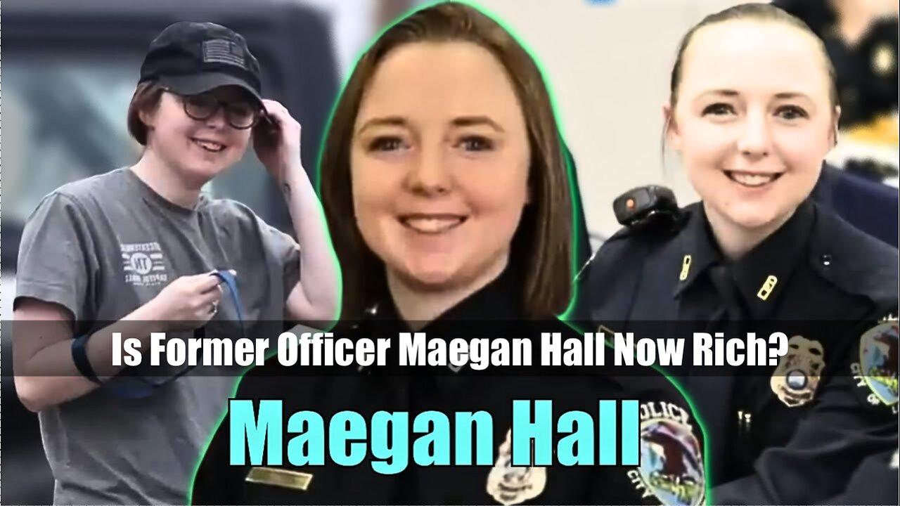 Is Former Officer Maegan Hall Now Rich? - One News Page VIDEO