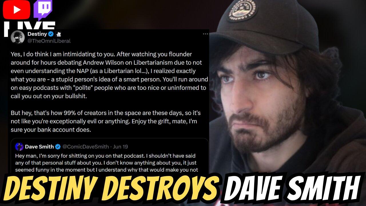 DESTINY DESTROYS DAVE SMITH THEN TIKTOK - One News Page VIDEO