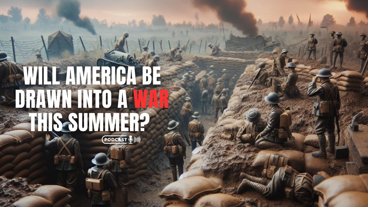 Will America Be Drawn Into A War This Summer? - One News Page VIDEO