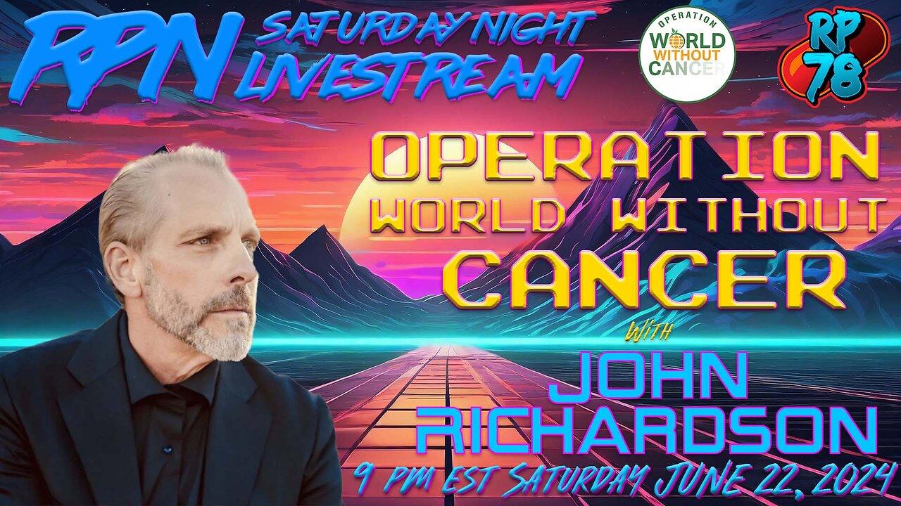 Operation World Without Cancer with John - One News Page VIDEO