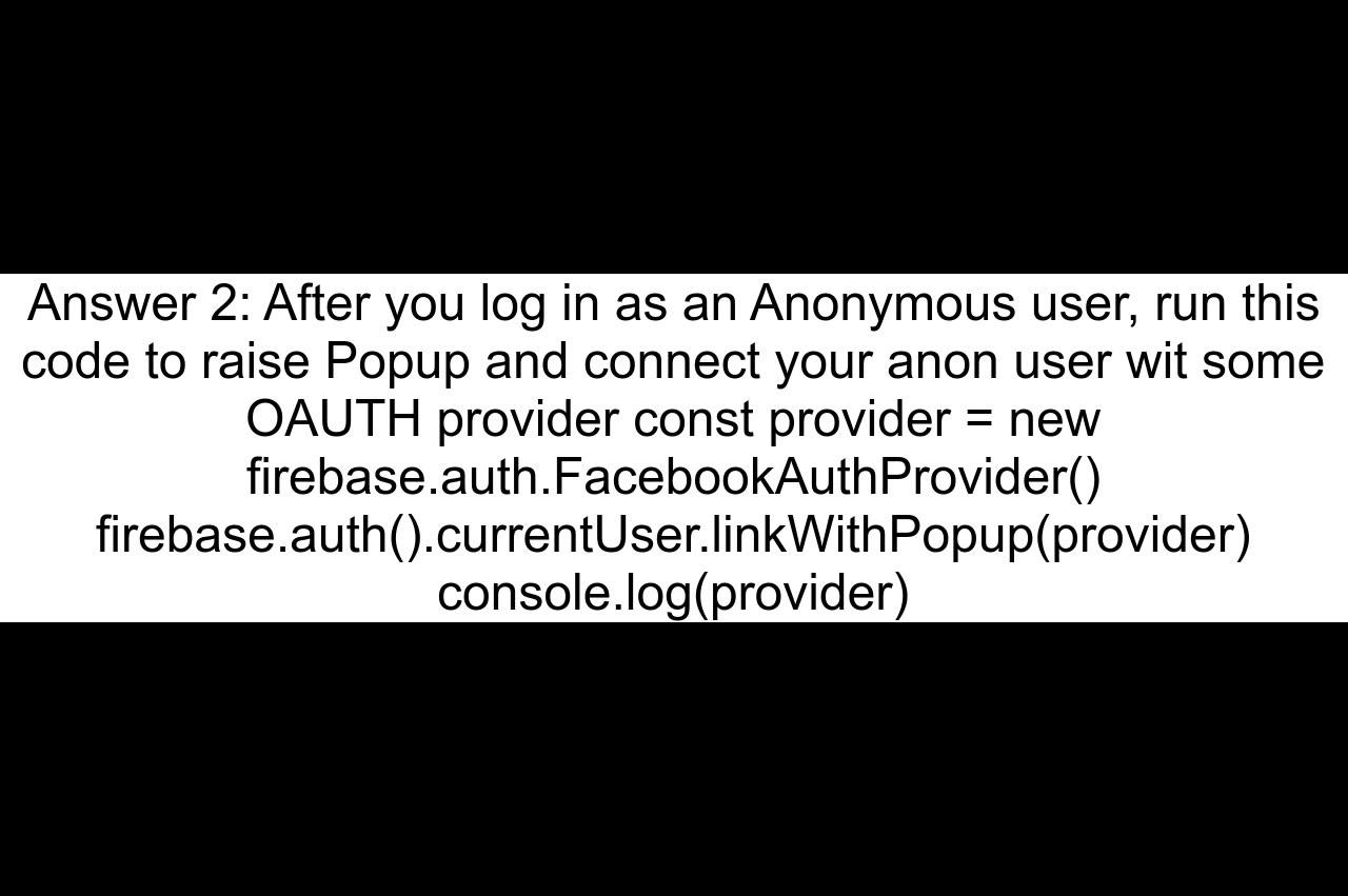 Firebase Convert Anonymous User Account to - One News Page VIDEO