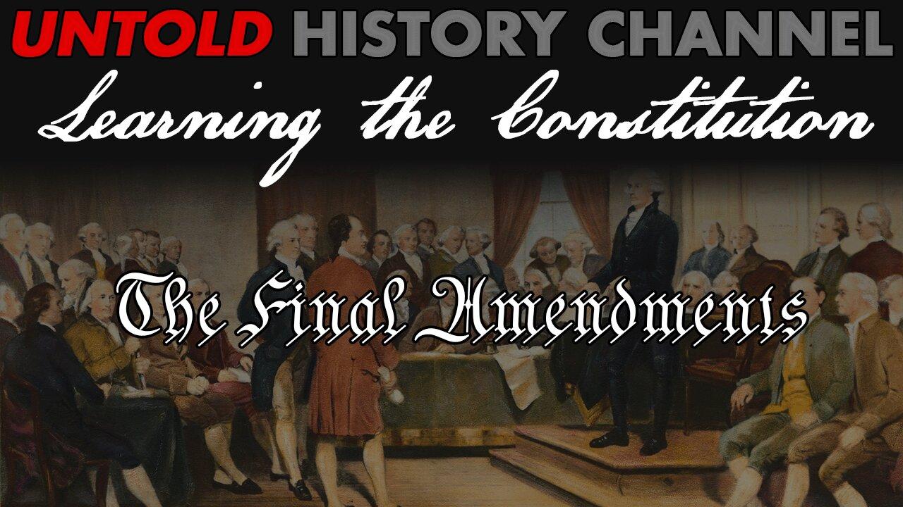 Learning The Constitution | The Final Amendments - One News Page VIDEO