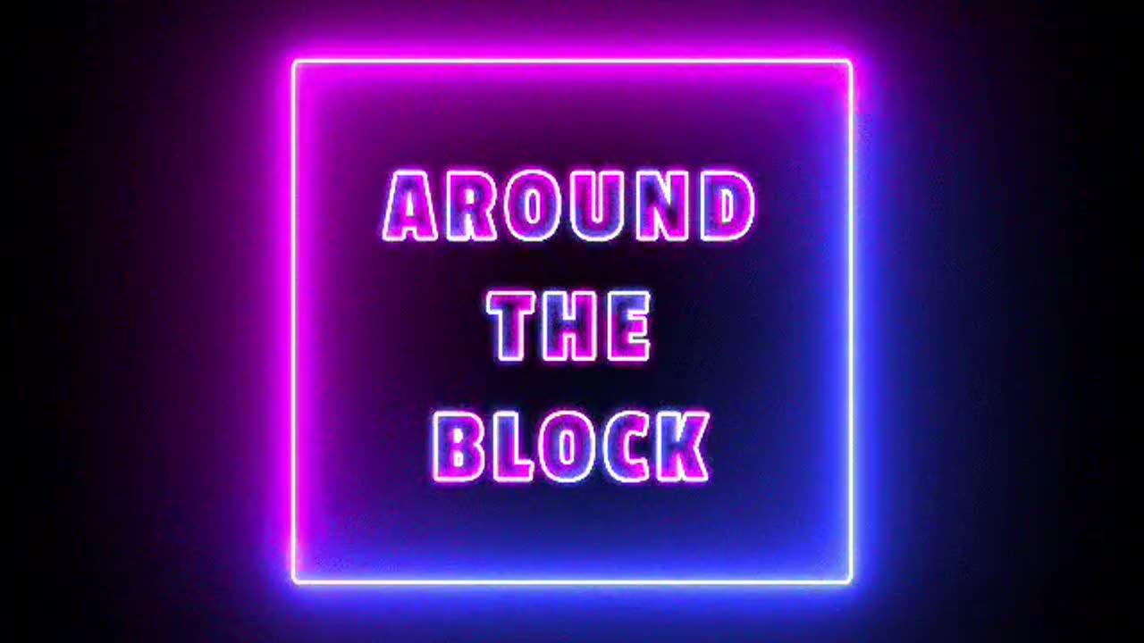 Around the Block Podcast 6.26.2024 - One News Page VIDEO