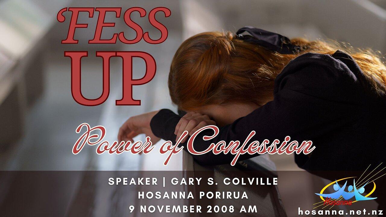 'Fess Up: Power of Confession (Gary - One News Page VIDEO