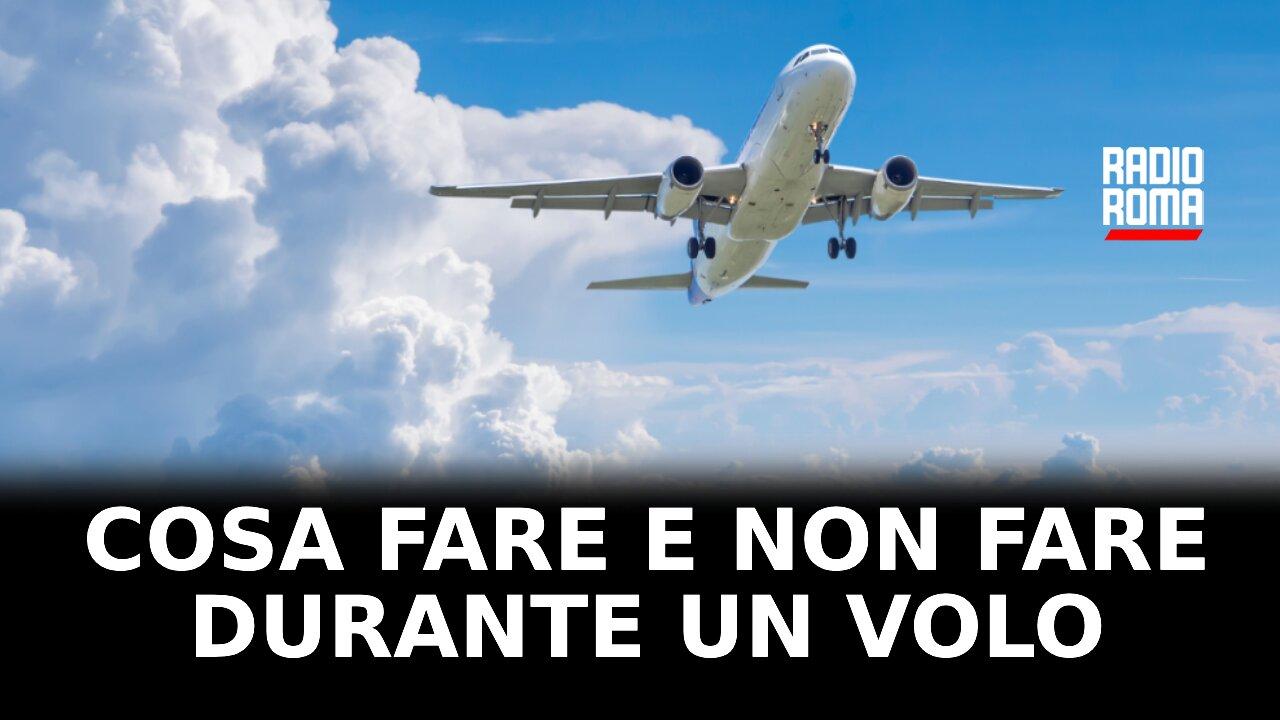 Cosa fare e non fare durante un volo, i consigli - One News Page VIDEO
