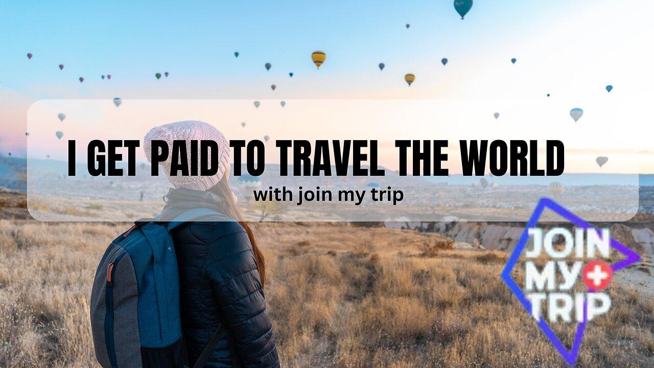 How I get paid to travel? with join my trip! - One News Page VIDEO