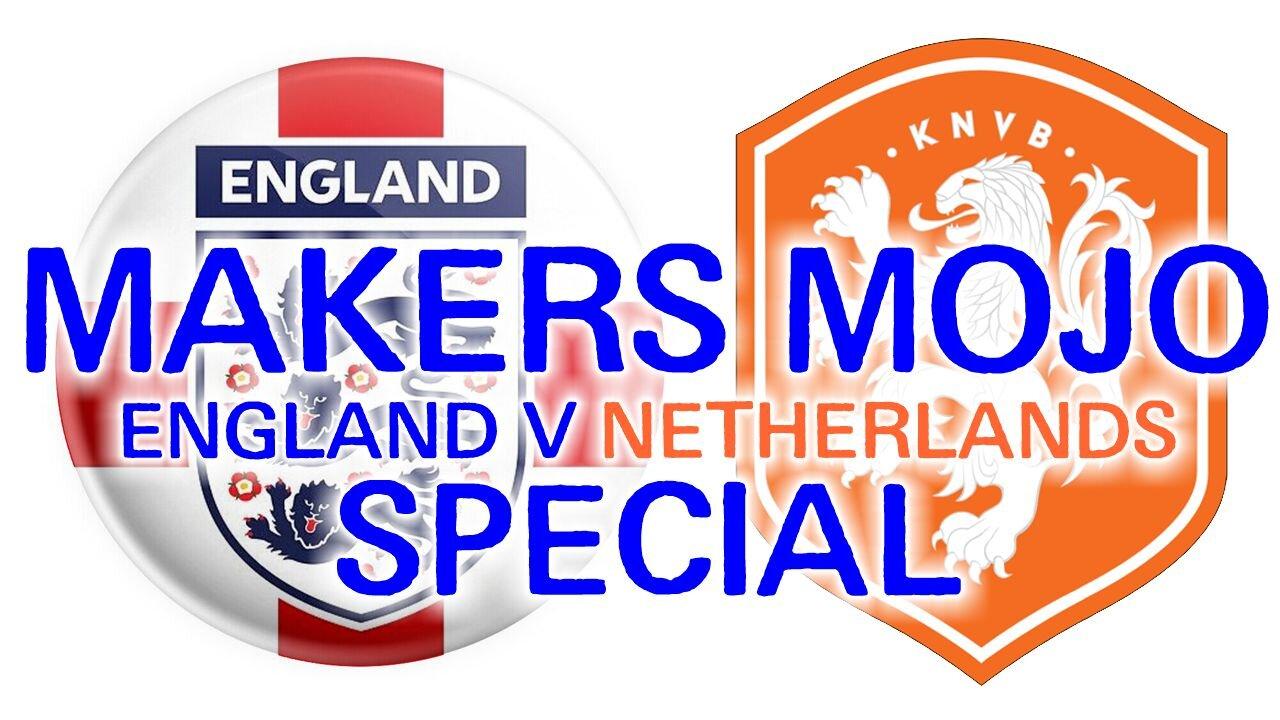 #Makers Mojo! #England v #Netherlands special - One News Page VIDEO
