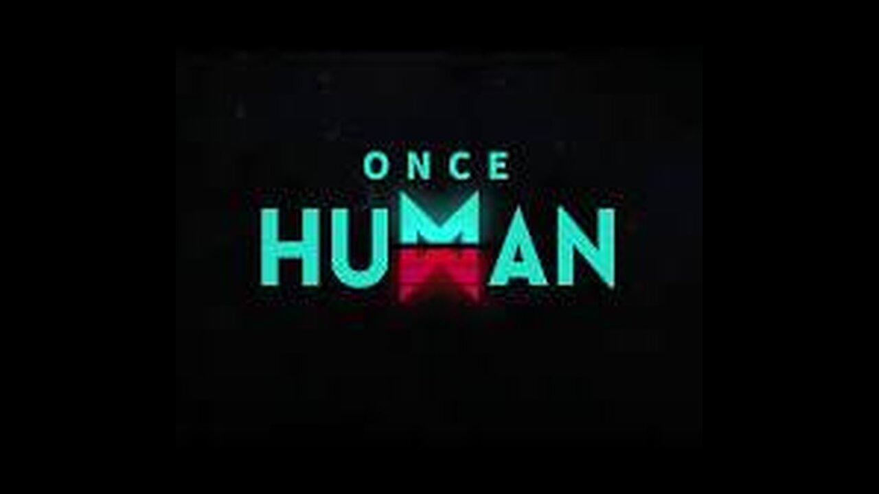 Once Human - Doing Phase 3 STUFF! - One News Page VIDEO