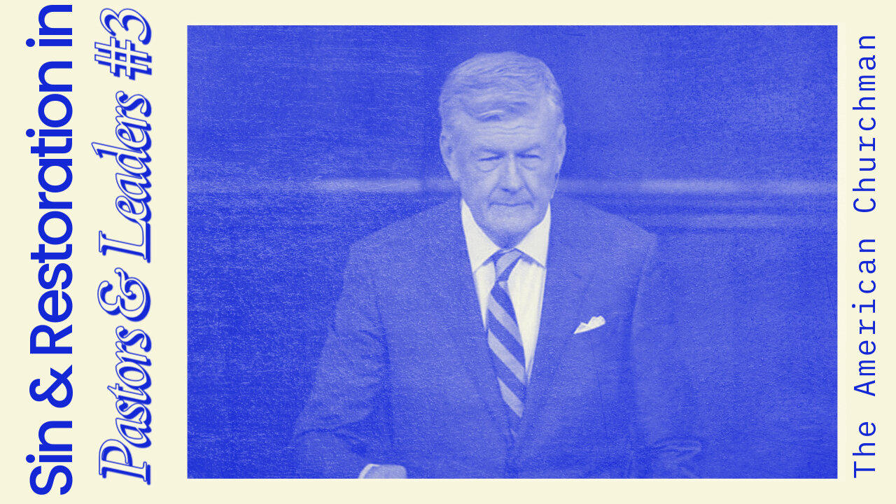 The American Churchman: Sin & Restoration in - One News Page VIDEO
