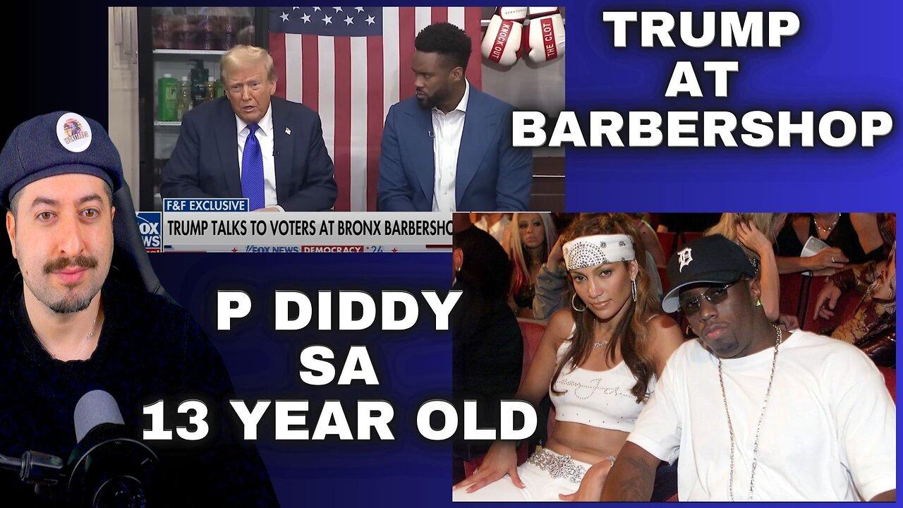 Trump At Barbershop / P Diddy Sexually Assaulted - One News Page VIDEO