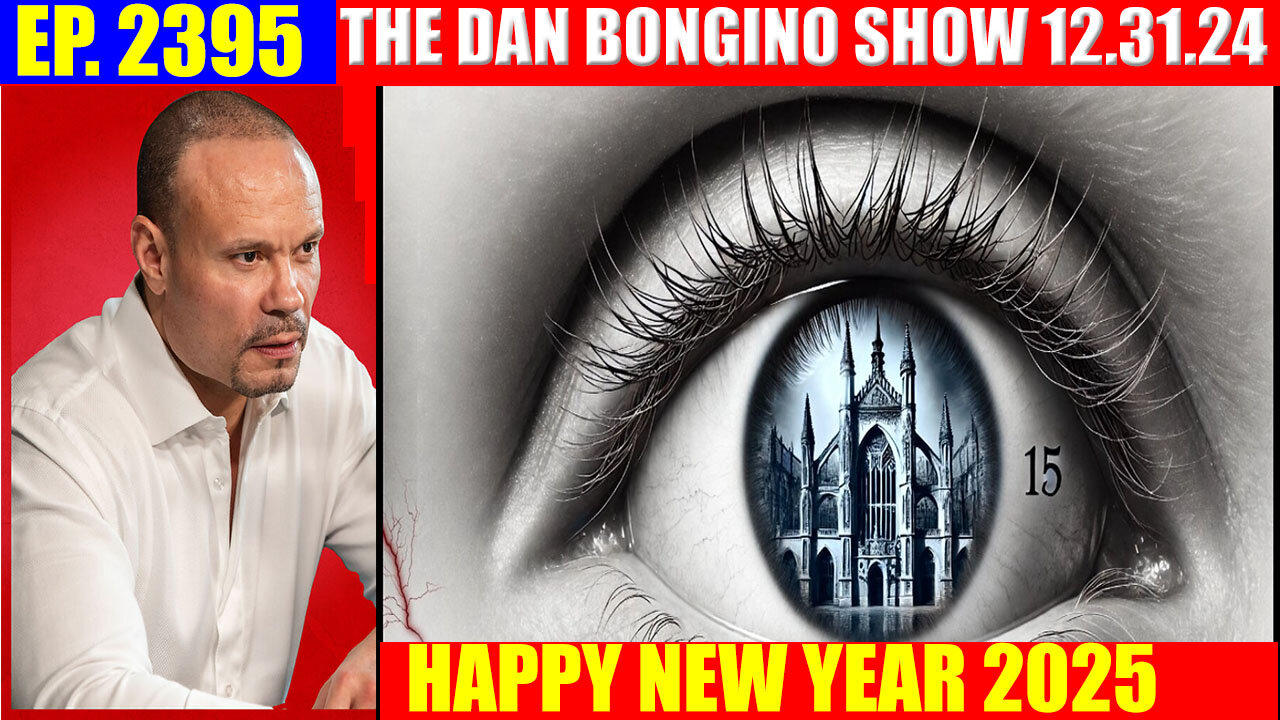 The Dan Bongino Show 12.31.2024 💥 - One News Page VIDEO