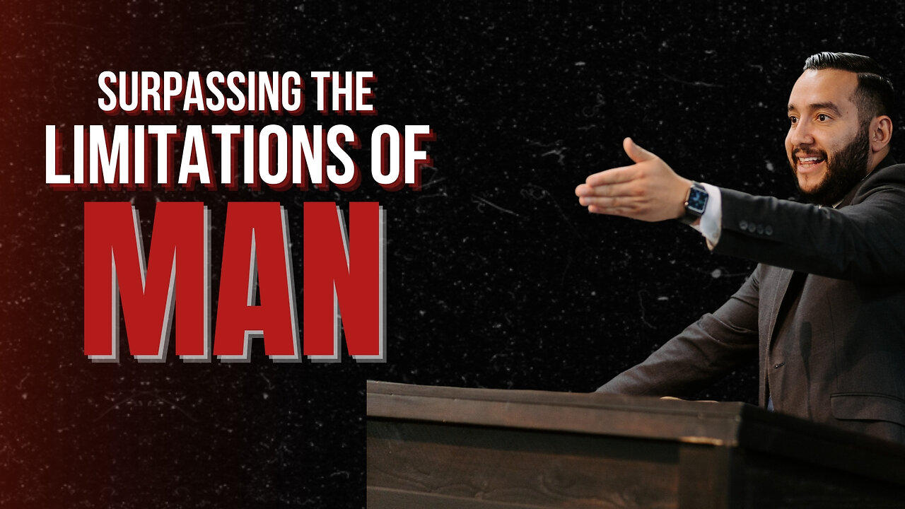 Surpassing The Limitations Of Man - Pastor Bruce - One News Page VIDEO